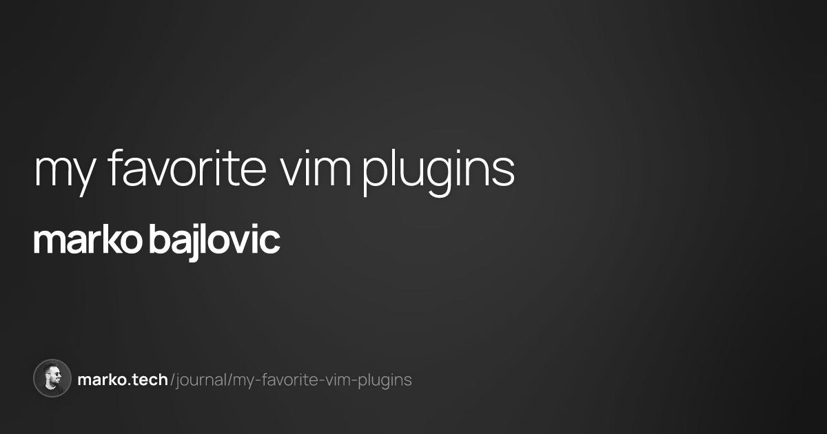 My Favorite Vim Plugins - marko.tech